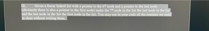 Solved DX. Given a linear linked list with a pointer to the | Chegg.com