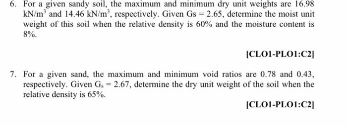 Solved 6. For a given sandy soil, the maximum and minimum | Chegg.com