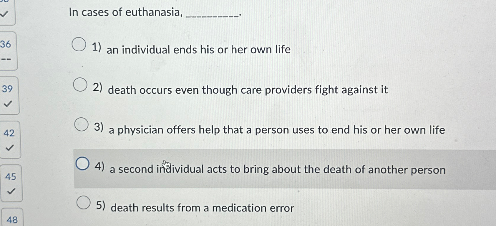 Solved In cases of euthanasia,an individual ends his or her | Chegg.com