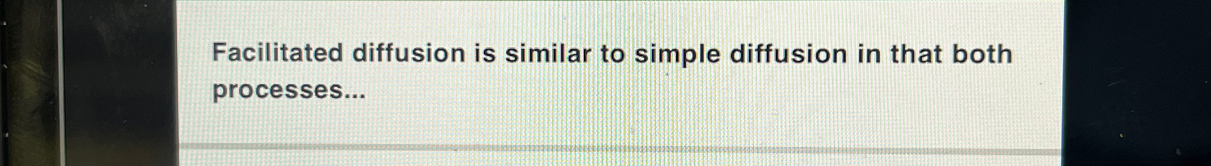 Solved Facilitated diffusion is similar to simple diffusion | Chegg.com