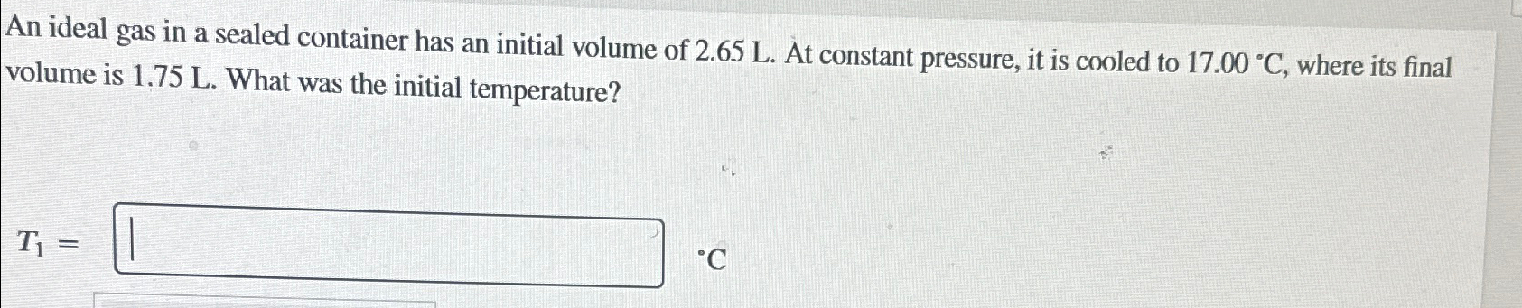 Solved An ideal gas in a sealed container has an initial | Chegg.com