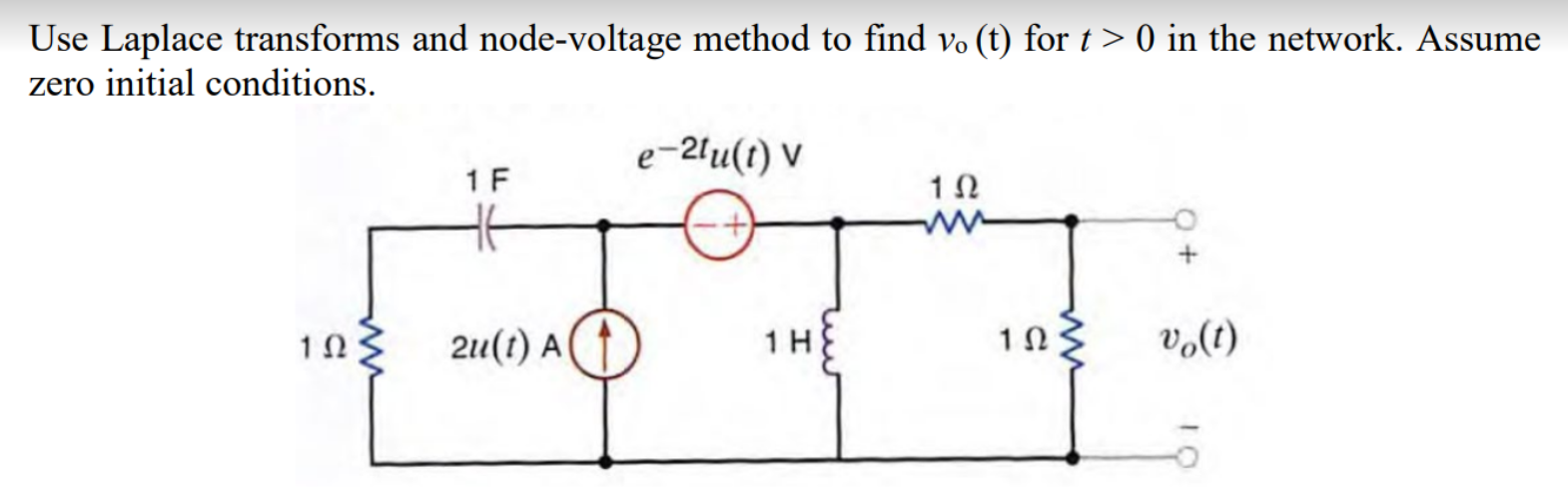 Solved Use Laplace transforms and node-voltage method to | Chegg.com