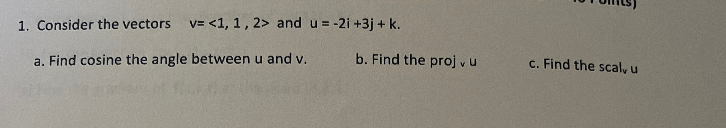Solved Consider the vectors v= ﻿and u=-2i+3j+k.a. | Chegg.com