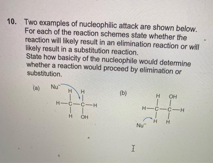 Solved 10. Two examples of nucleophilic attack are shown | Chegg.com