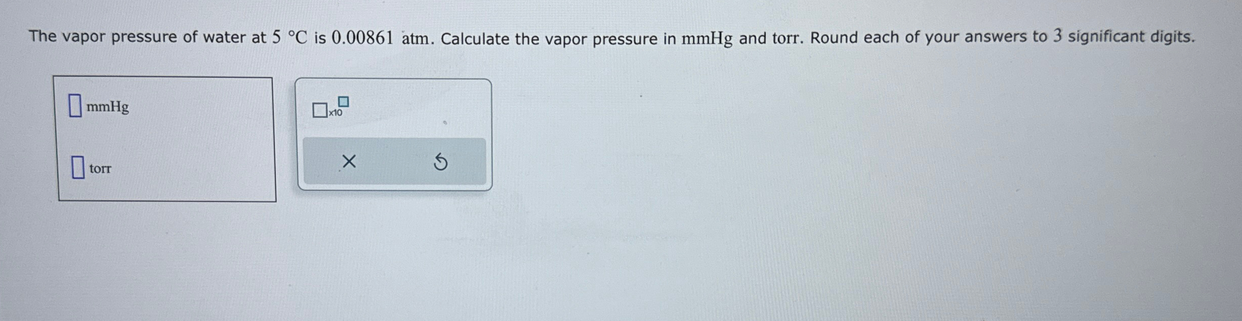 Solved The vapor pressure of water at 5°C ﻿is 0.00861atm. | Chegg.com