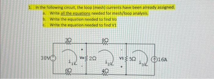 Solved 1. In the following circuit, the loop (mesh) currents | Chegg.com