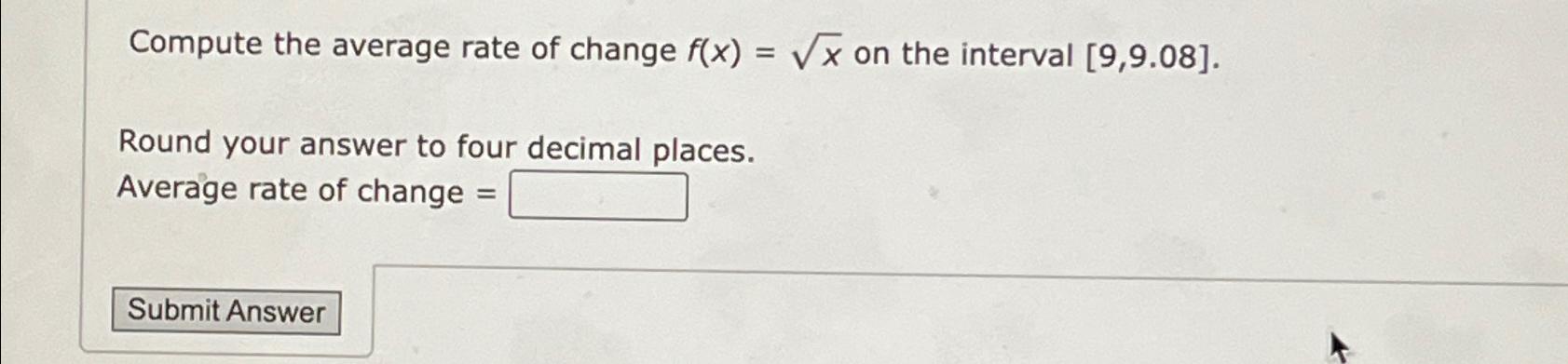 Solved Compute the average rate of change f(x)=x2 ﻿on the | Chegg.com