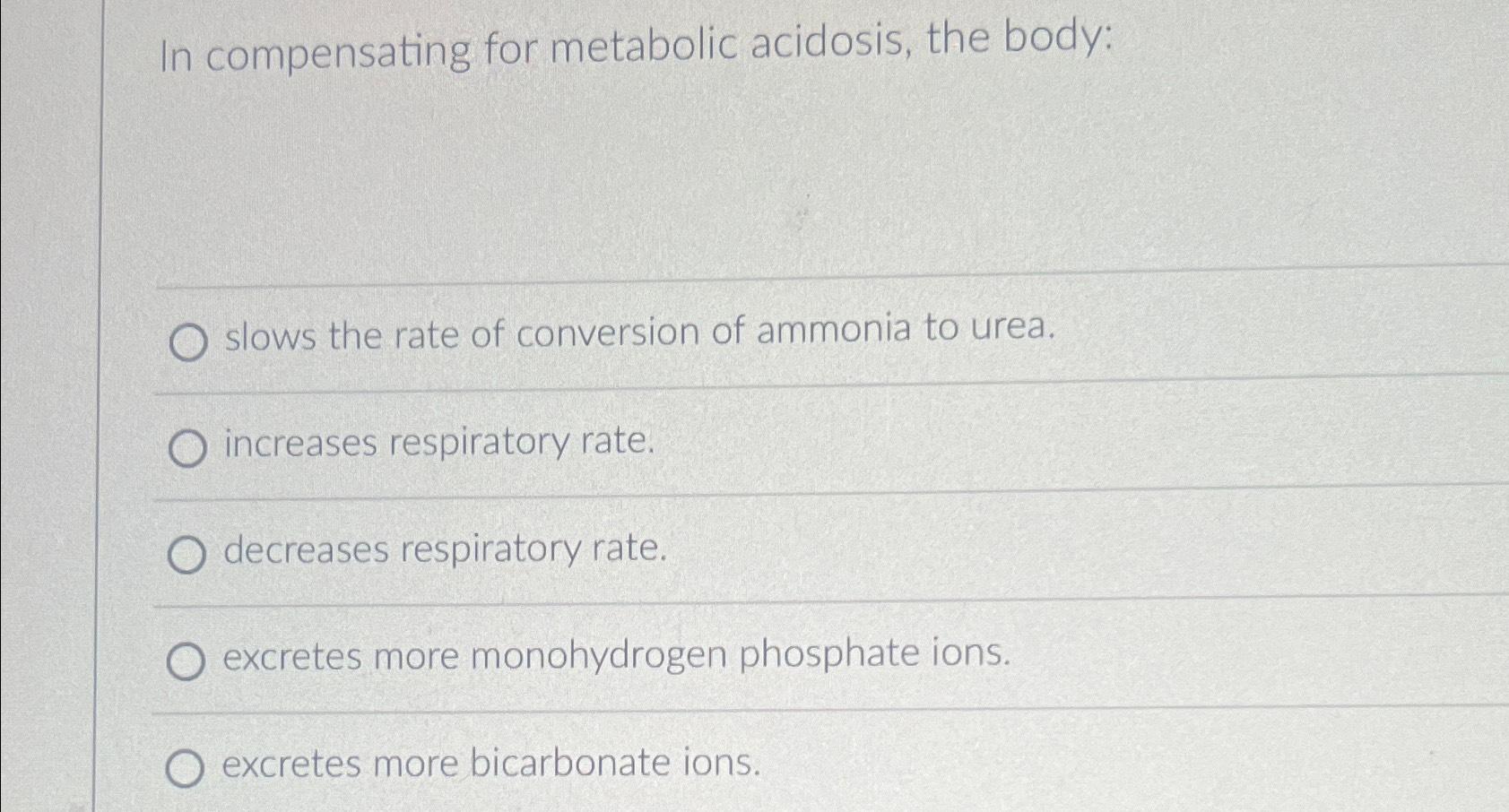 Solved In compensating for metabolic acidosis, the | Chegg.com