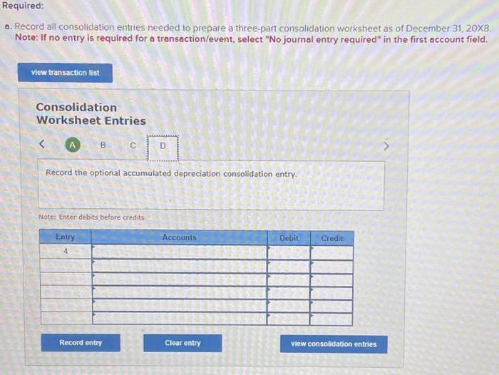 Solved Record all consolidation entries needed to prepare a | Chegg.com