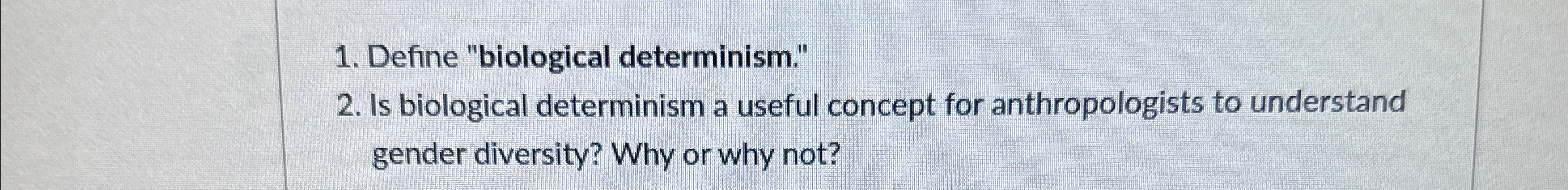 Solved Define "biological determinism."Is biological | Chegg.com