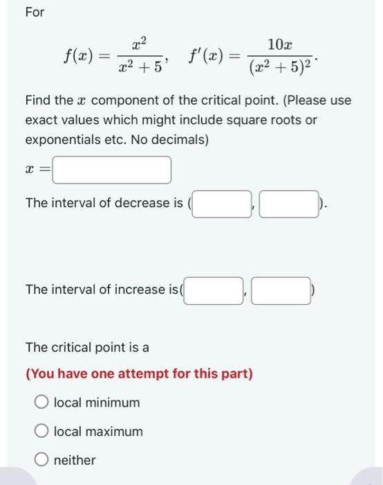 Solved For f(x)=x2+5x2,f′(x)=(x2+5)210x. Find the x | Chegg.com