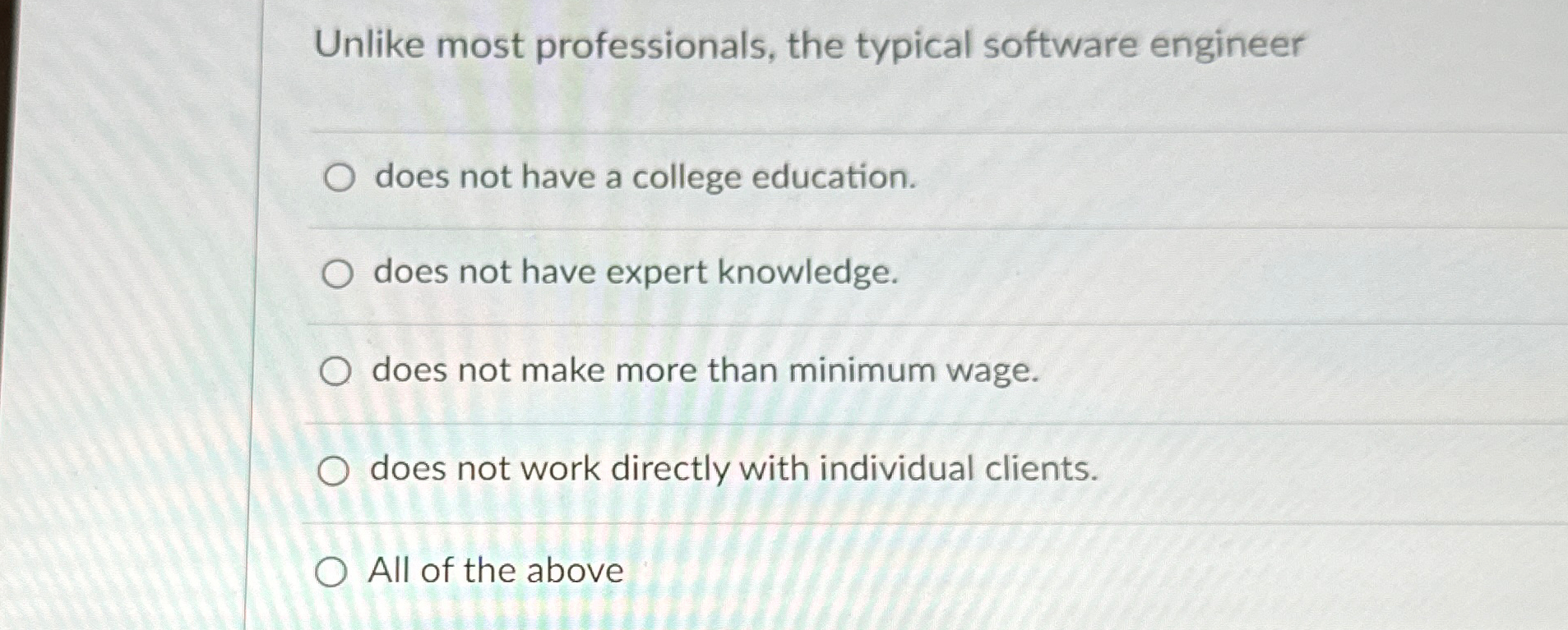 Solved Unlike most professionals, the typical software | Chegg.com