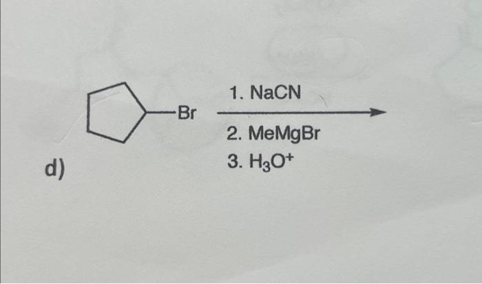 Solved 2. MeMgBr d) 3. H3O+ | Chegg.com