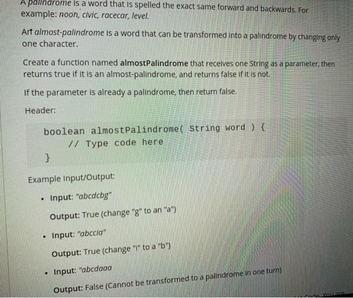Solved A palindrome is a word that is spelled the exact same | Chegg.com