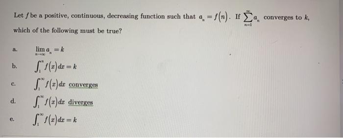 Solved Let F Be A Positive Continuous Decreasing Function