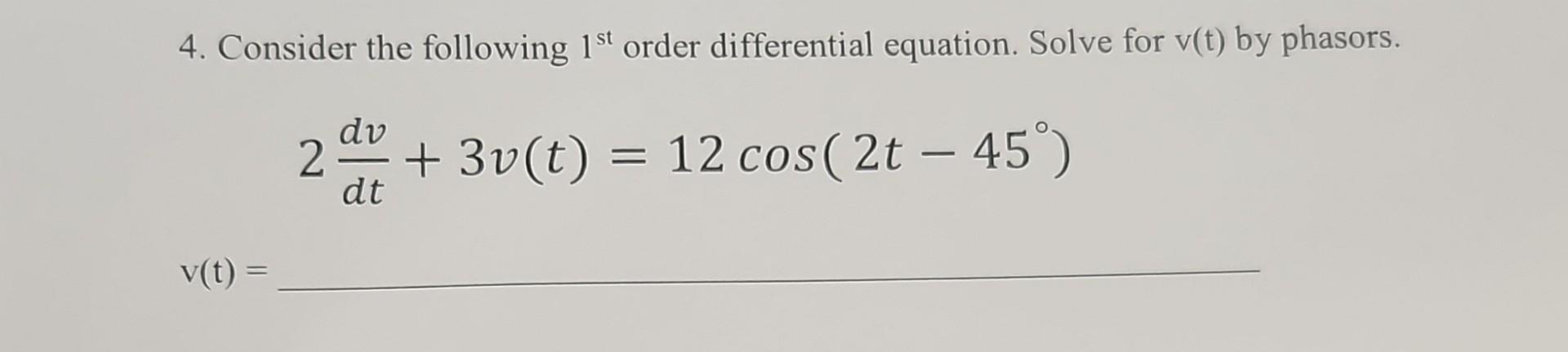Solved 4. Consider the following 1st order differential | Chegg.com