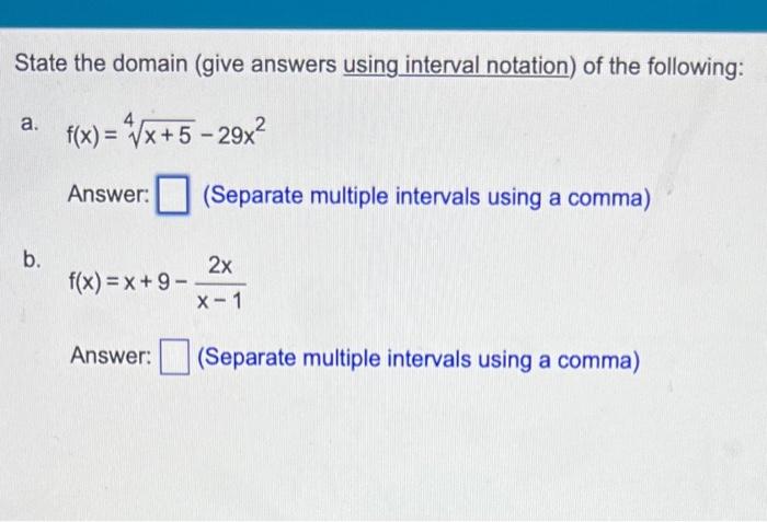 Solved State the domain (give answers using interval | Chegg.com