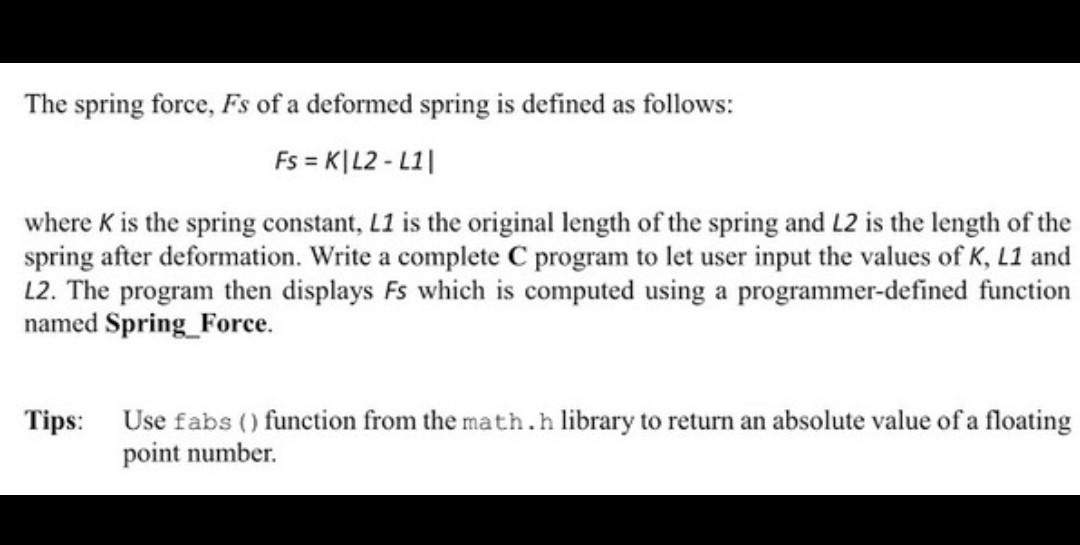 Solved The spring force, Fs of a deformed spring is defined | Chegg.com