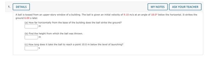 Solved A ball is tossed from an upper-story window of a | Chegg.com