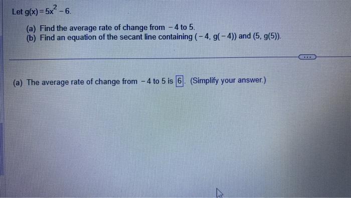 Solved Let g(x)=5x2−6 (a) Find the average rate of change | Chegg.com