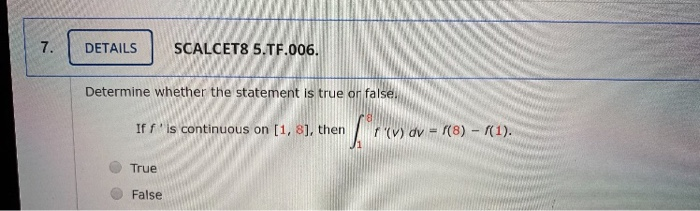 Solved 7. DETAILS SCALCET8 5.TF.006. Determine whether the | Chegg.com