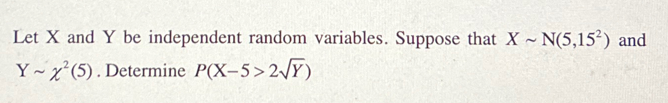 Solved Let x ﻿and Y ﻿be independent random variables. | Chegg.com