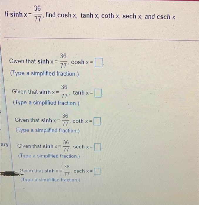 Solved 36 If sinh x= 77 find cosh x, tanh x, coth x, sech x, | Chegg.com