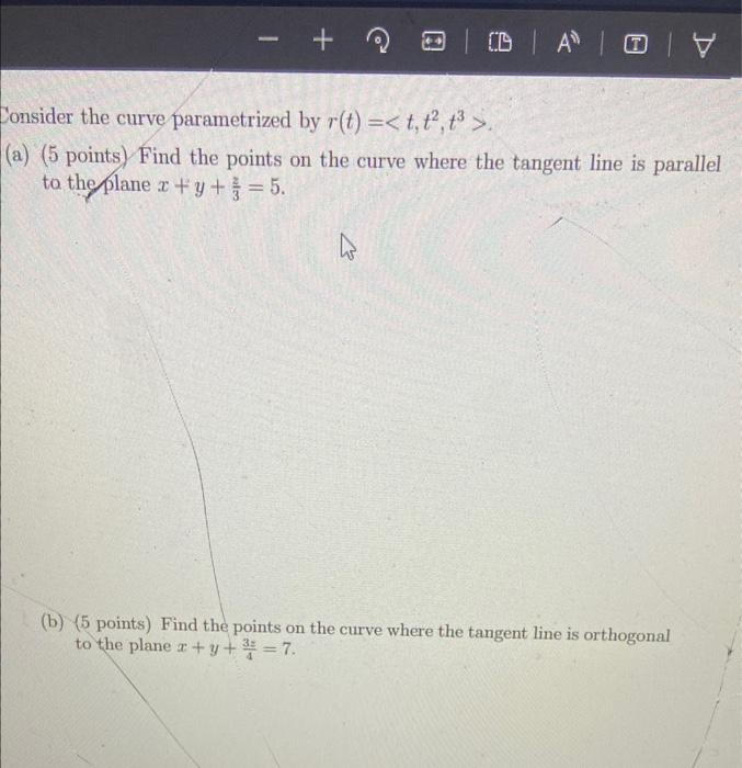 Solved Consider the curve parametrized by r(t)= t,t2,t3 . | Chegg.com