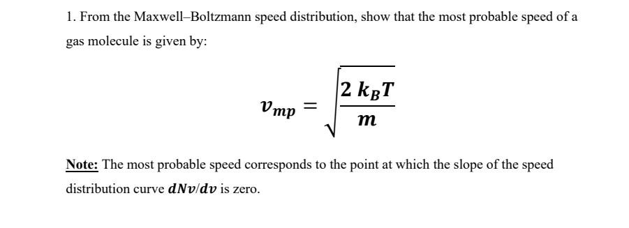 Solved 1. From the Maxwell-Boltzmann speed distribution, | Chegg.com