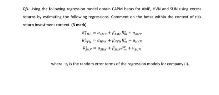 Solved Q3. Using the following regression model obtain CAPM | Chegg.com