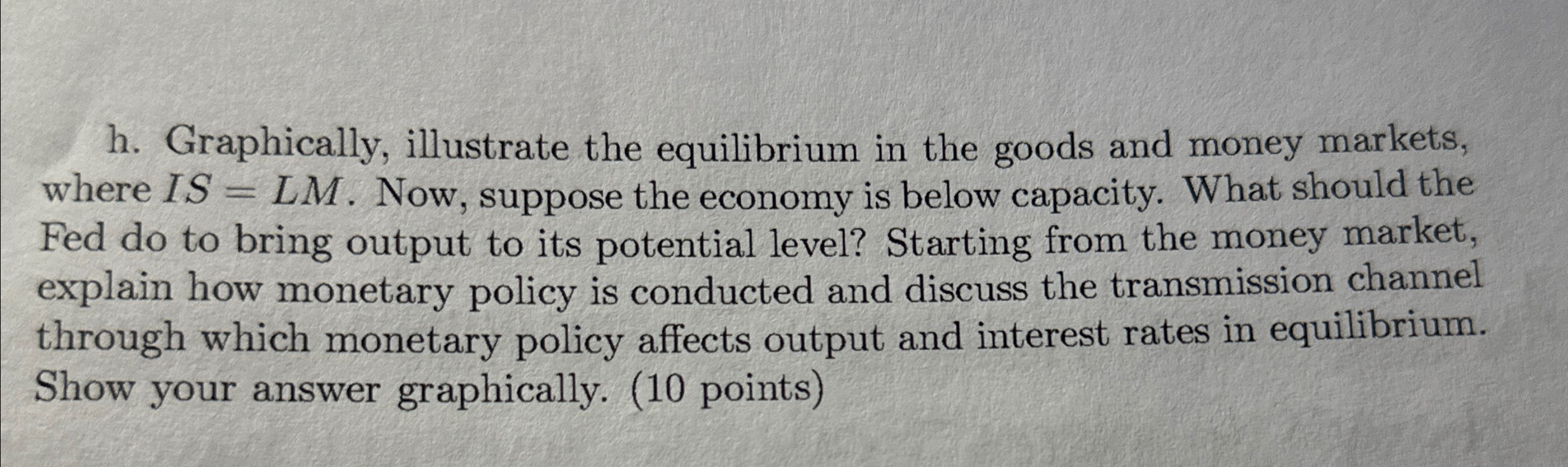 Solved h. ﻿Graphically, illustrate the equilibrium in the | Chegg.com