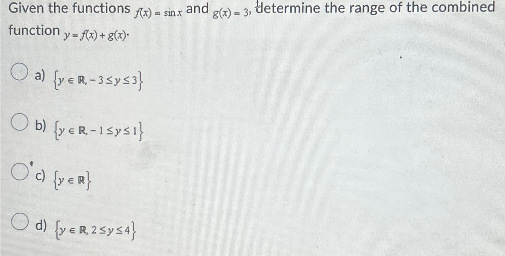 Solved Given the functions f(x)=sinx ﻿and g(x)=3, ﻿tetermine | Chegg.com