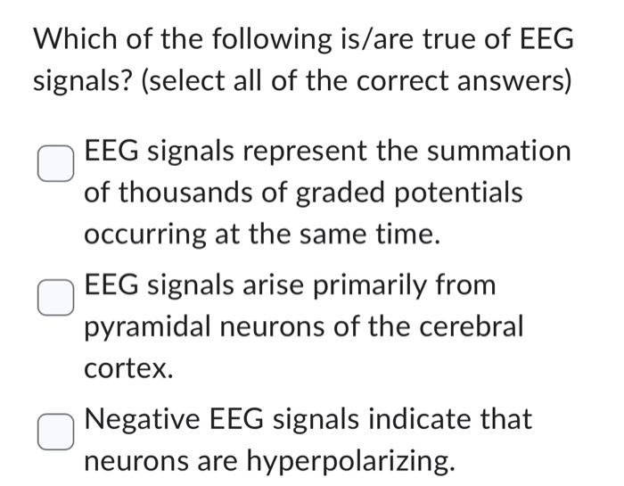 Solved Which of the following is/are true of EEG signals? | Chegg.com