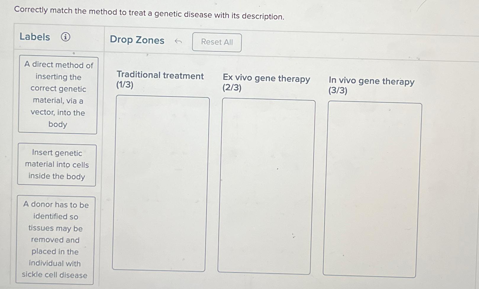 Solved Correctly match the method to treat a genetic disease | Chegg.com