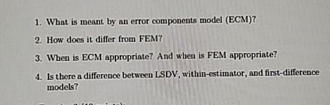 Solved 1. What is meant by an error components model (ECM)? | Chegg.com