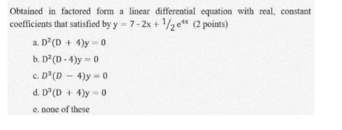 Solved Obtained in factored form a linear differential | Chegg.com