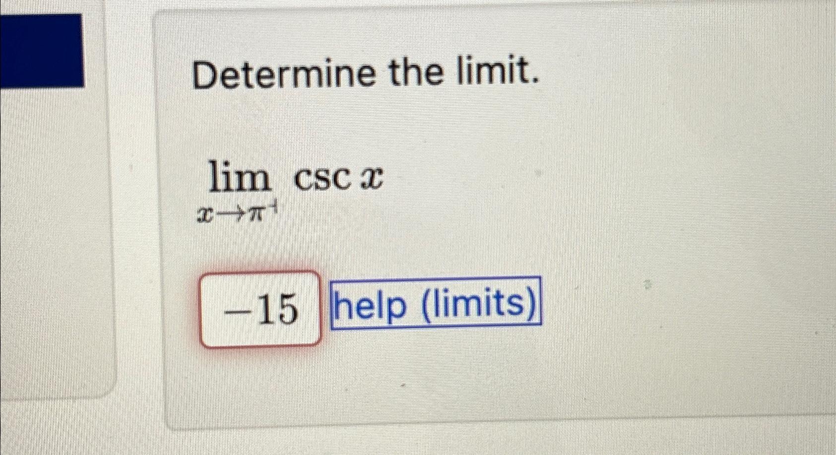 Solved Determine the limit.limx→π+cscx | Chegg.com
