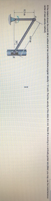 Solved At the instant shown the crank Of is vertical and has | Chegg.com