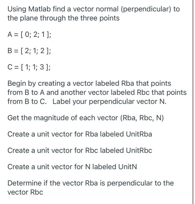 Solved Using Matlab find a vector normal (perpendicular) to | Chegg.com