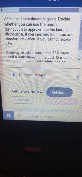 Solved A binomial experiment is given. Decide whether you | Chegg.com