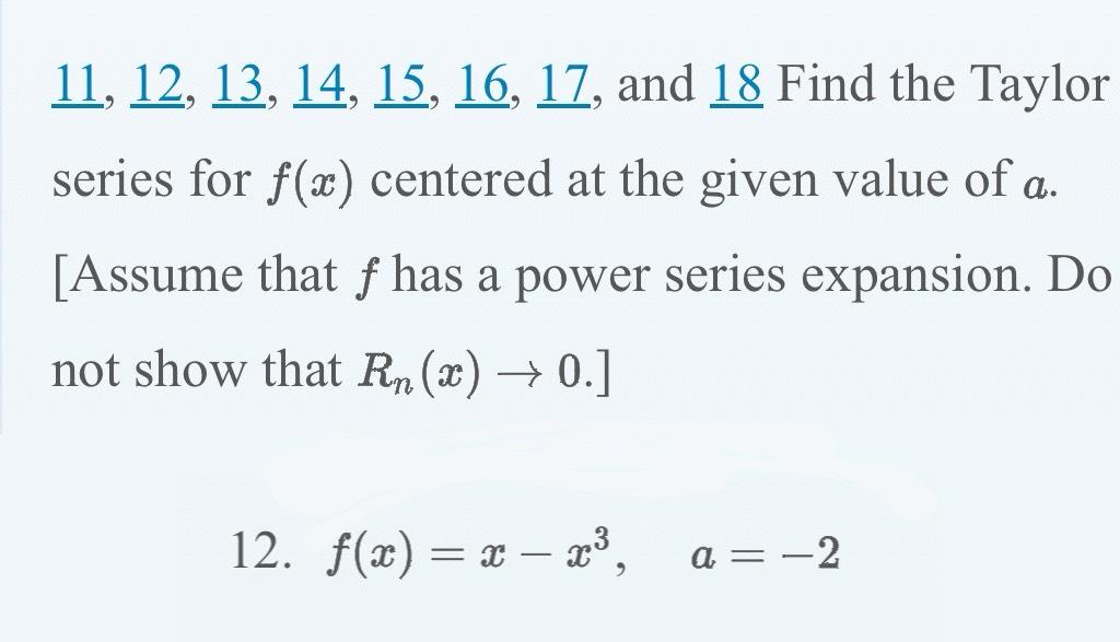 Solved 12) ﻿Show work, Find the Taylor series for f(x) | Chegg.com