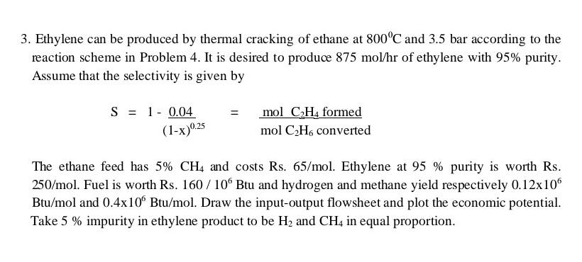 Solved 3. Ethylene can be produced by thermal cracking of | Chegg.com
