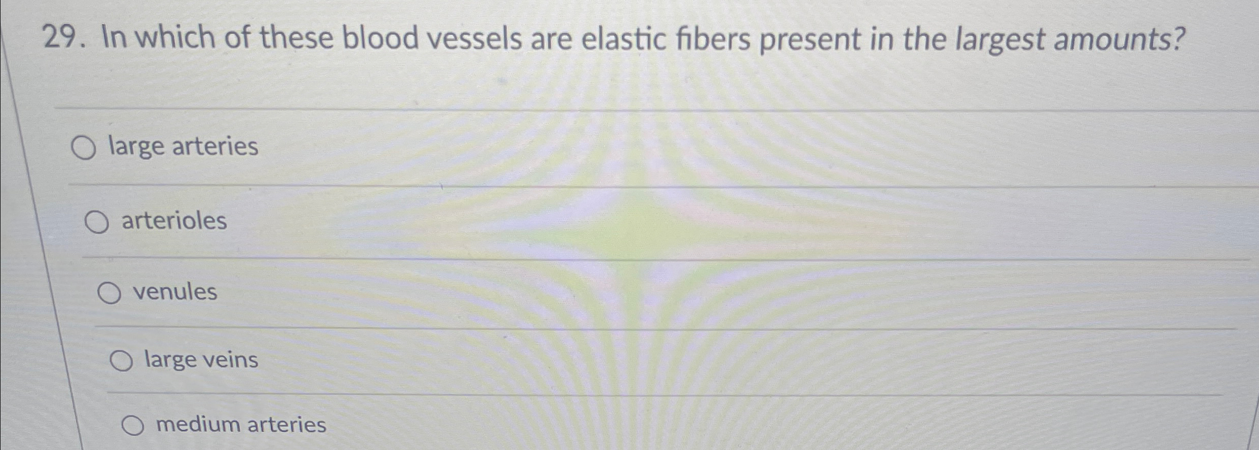 Solved In which of these blood vessels are elastic fibers | Chegg.com