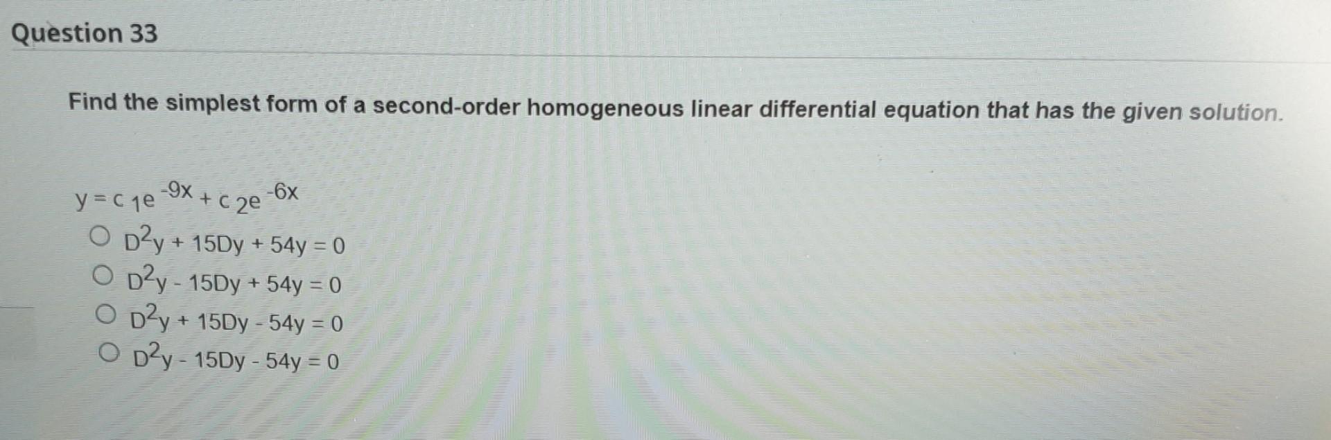 Solved Find the simplest form of a second-order homogeneous | Chegg.com