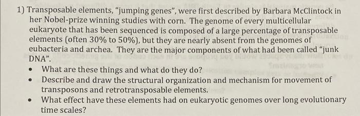 1) Transposable elements, "jumping genes", were first | Chegg.com