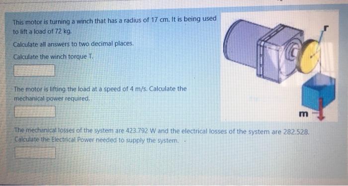 Solved This motor is turning a winch that has a radius of 17 | Chegg.com