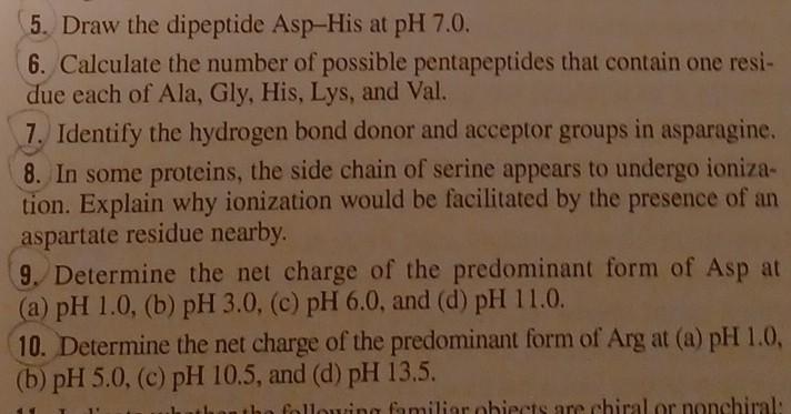 Solved 5. Draw the dipeptide Asp-His at pH 7.0. 6. Calculate | Chegg.com