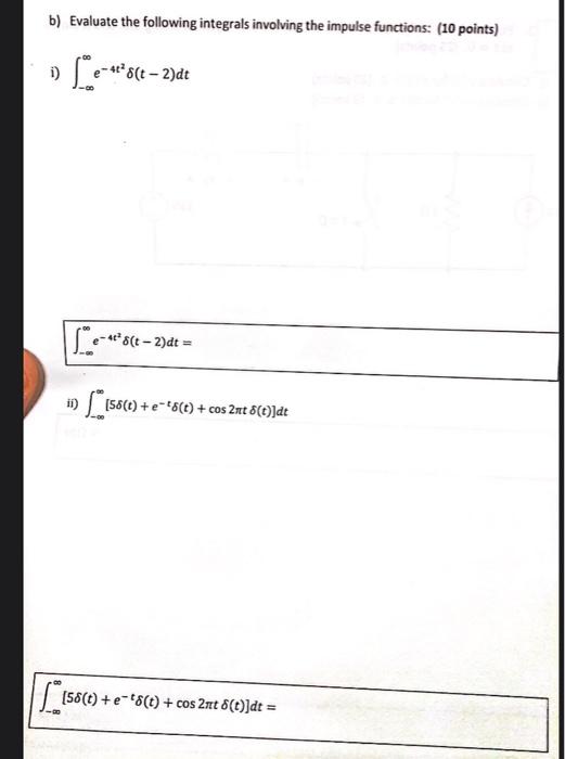 Solved b) Evaluate the following integrals involving the | Chegg.com