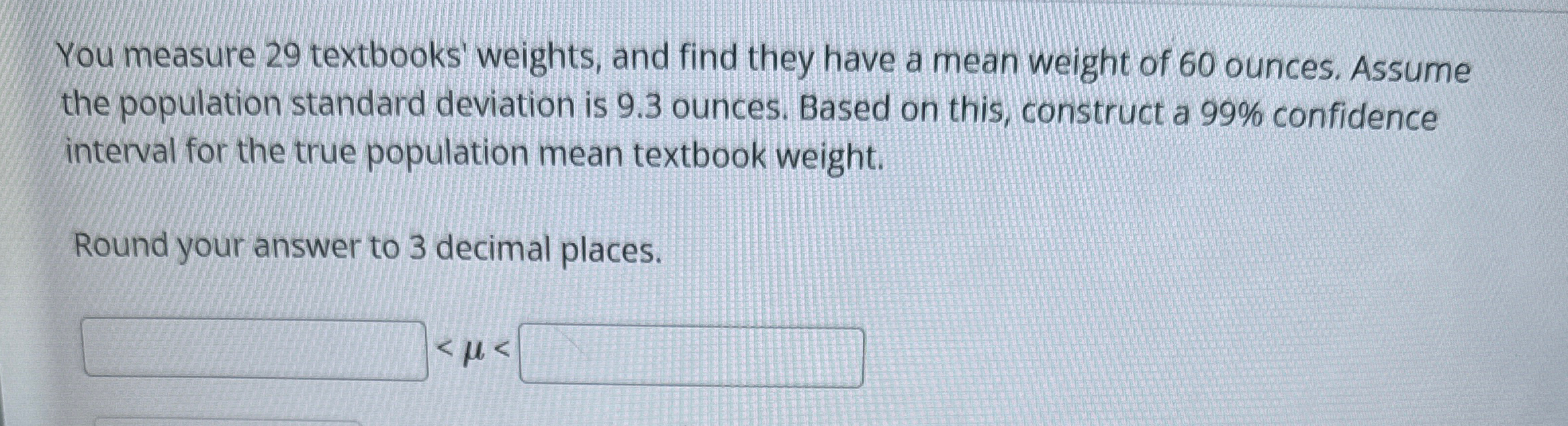 Solved You measure 29 ﻿textbooks' weights, and find they | Chegg.com
