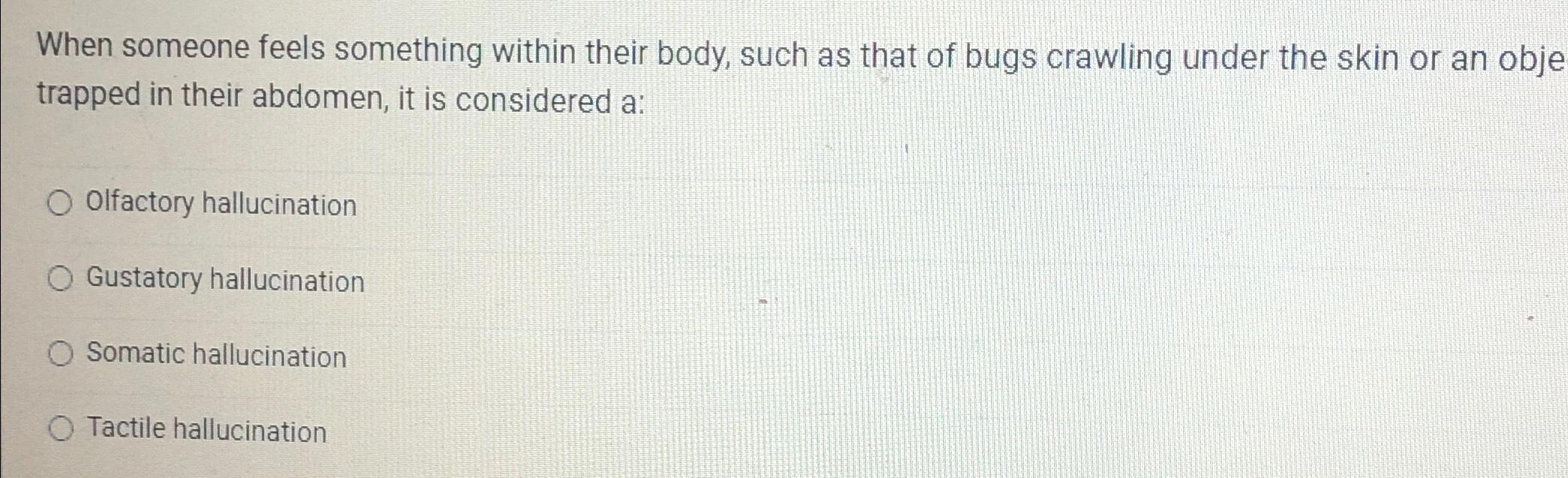 Solved When someone feels something within their body, such | Chegg.com